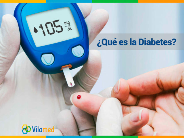 ¿Qué es la diabetes? - Vilamed Vilamed